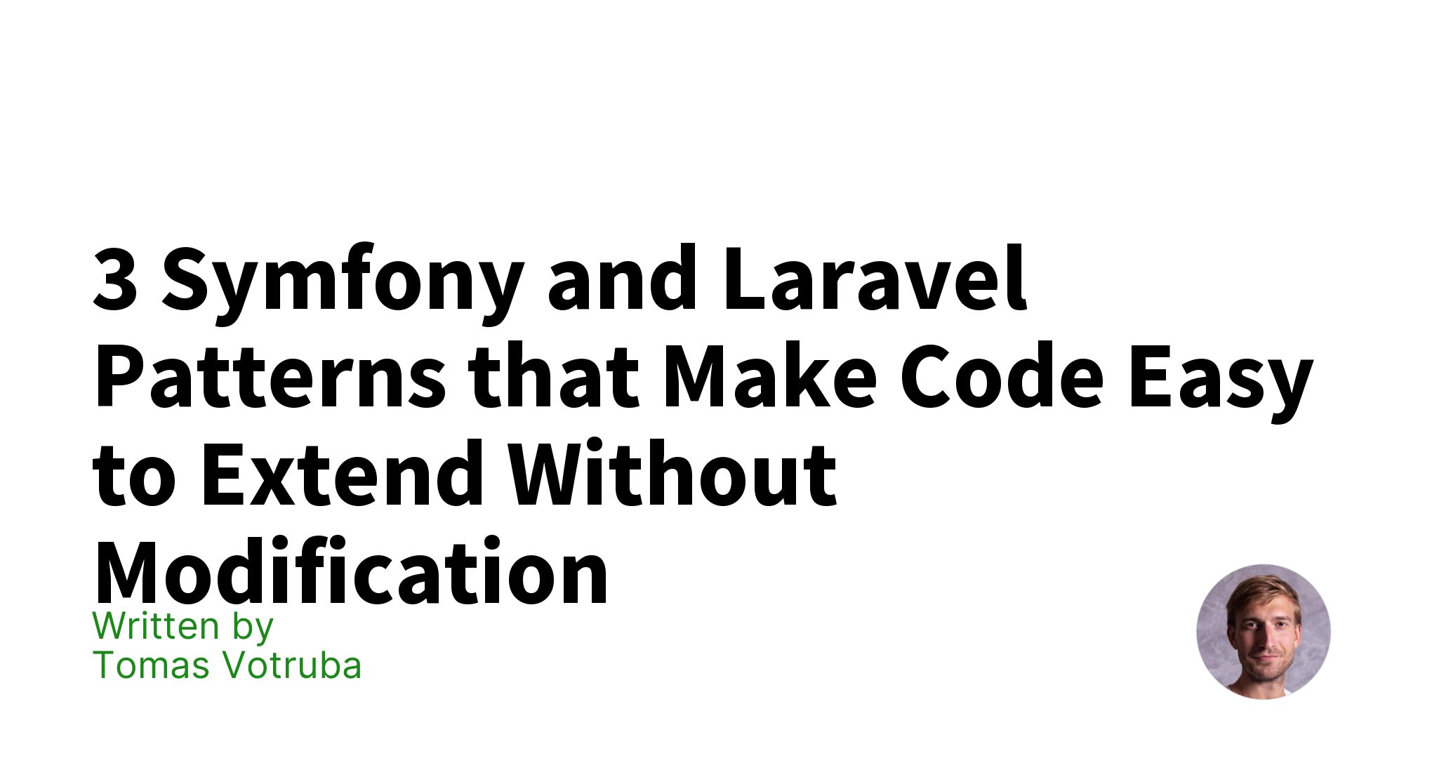 3 Symfony And Laravel Patterns That Make Code Easy To Extend Without